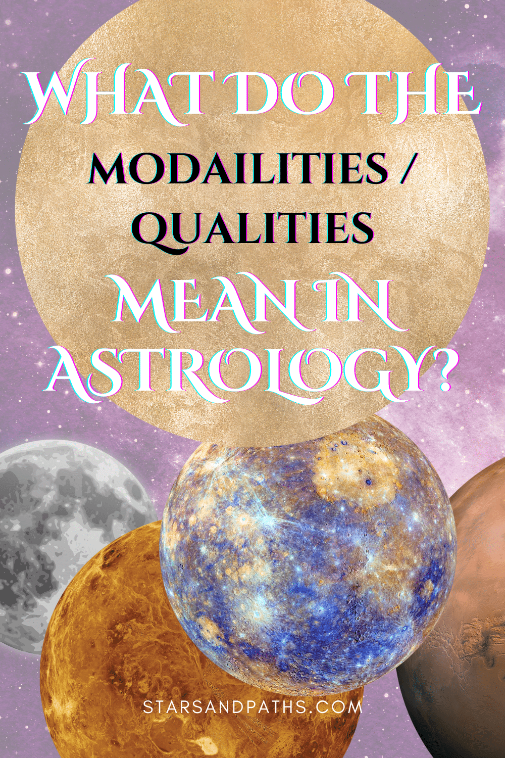 What the Modalities Mean in Astrology: Cardinal, Fixed and Mutable